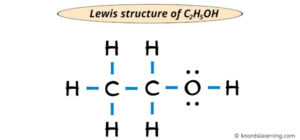 Lewis Structure of C2H5OH (Ethanol) (With 6 Simple Steps!)