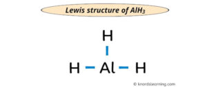Lewis Structure of AlH3 (With 5 Simple Steps to Draw!)