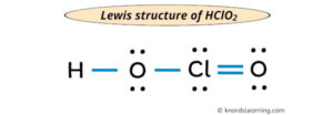 Lewis Structure of HClO2 (With 6 Simple Steps to Draw!)