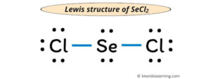 Lewis Structure of SeCl2 (With 6 Simple Steps to Draw!)