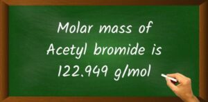 Acetyl bromide Molar Mass (With Calculations)