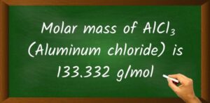 AlCl3 (Aluminum chloride) Molar Mass (With Calculations)