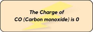 What is the Charge on CO (Carbon monoxide)? And Why?
