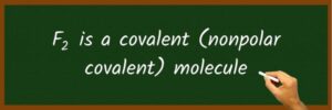 Is F2 Ionic or Covalent? (And Why?)