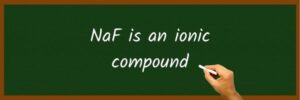 Is NaF Ionic or Covalent? (And Why?)